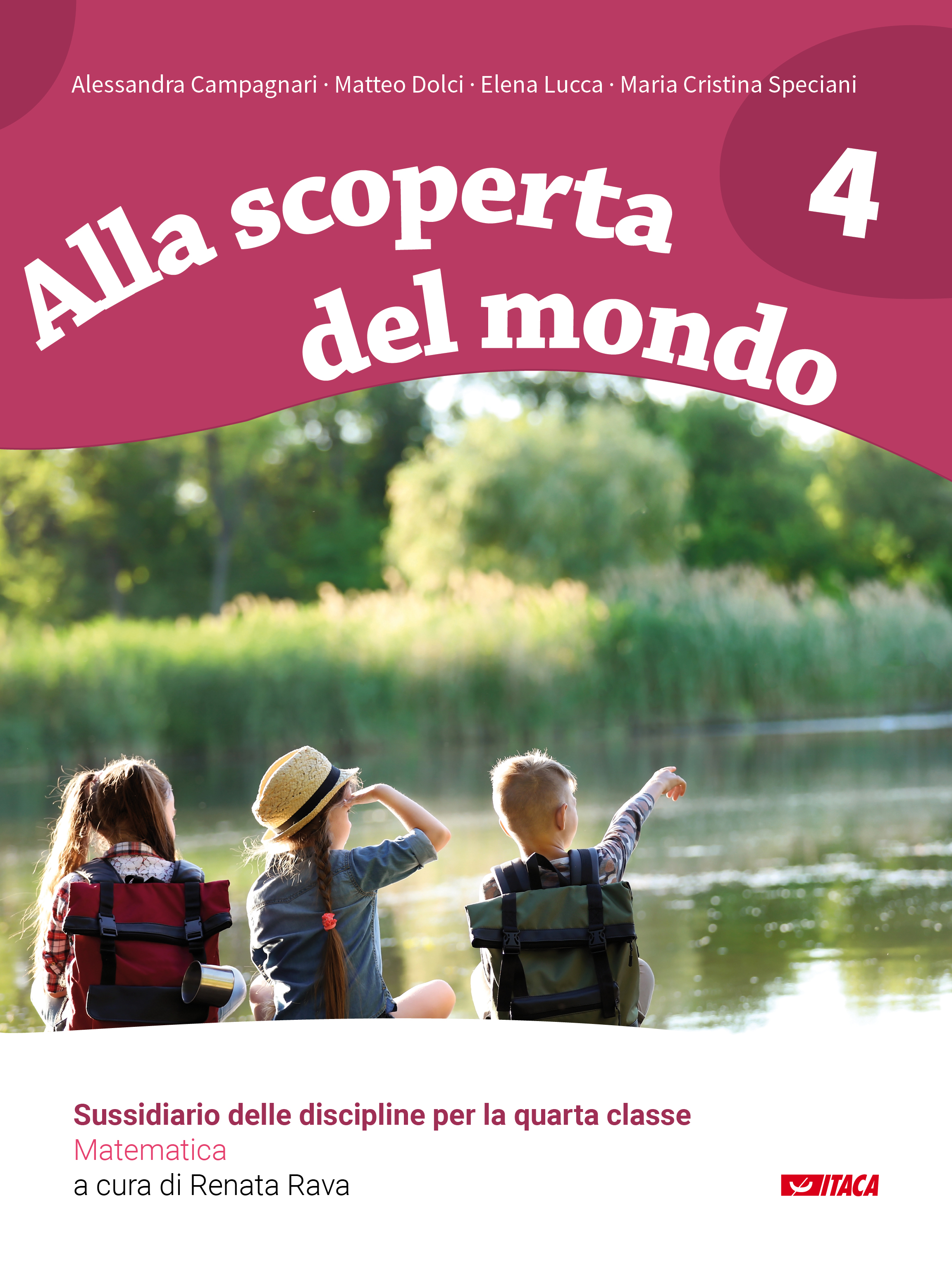 Alla scoperta del mondo 4. Sussidiario delle discipline per la quarta ...